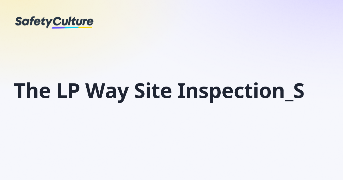 The LP Way Site Inspection_S | Free Template