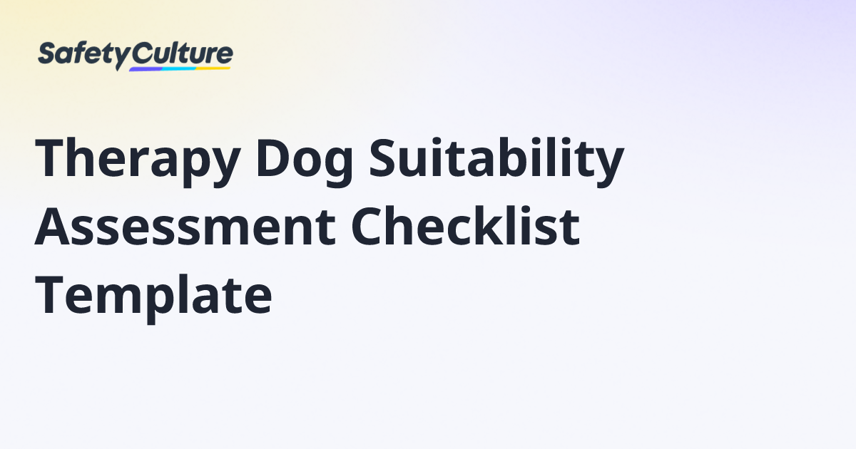 Therapy Dog Suitability Assessment Checklist Template | Free Template