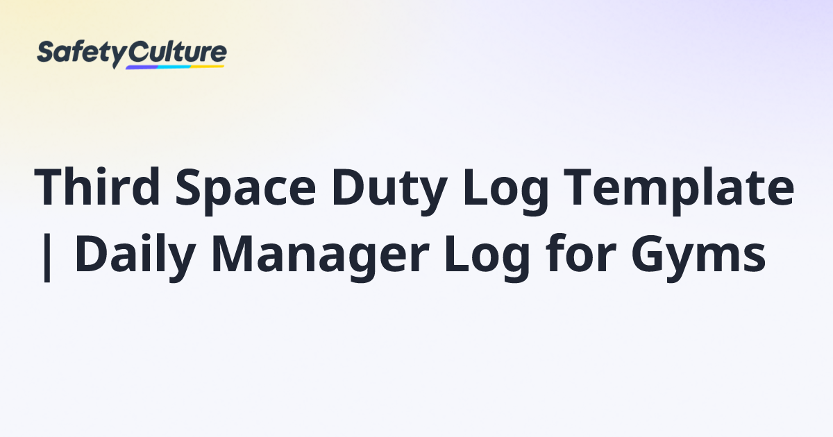 Third Space Duty Log Template | Daily Manager Log for Gyms | Free Template