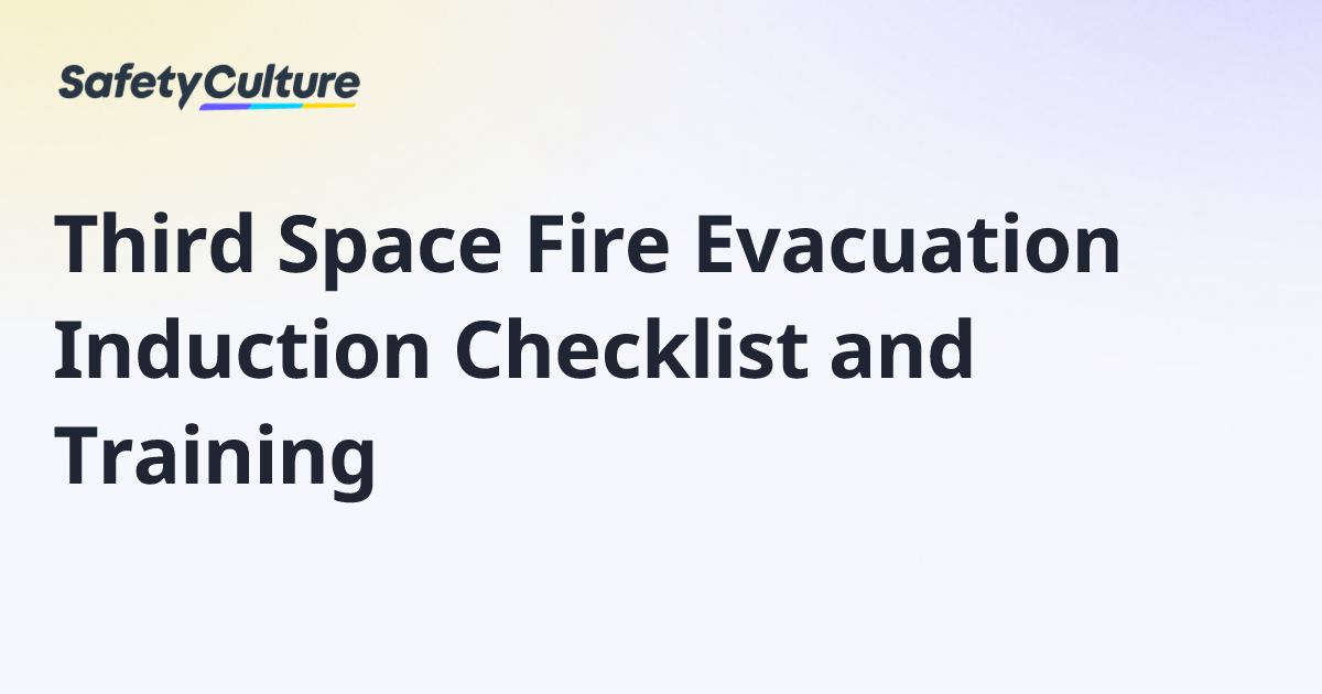 Third Space Fire Evacuation Induction Checklist and Training | Free ...