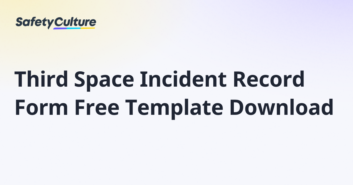 Third Space Incident Record Form Free Template Download | Free Template