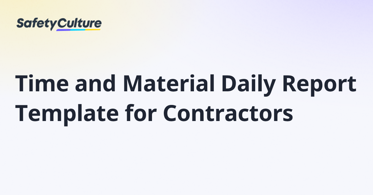 Time and Material Daily Report Template for Contractors | Free Template