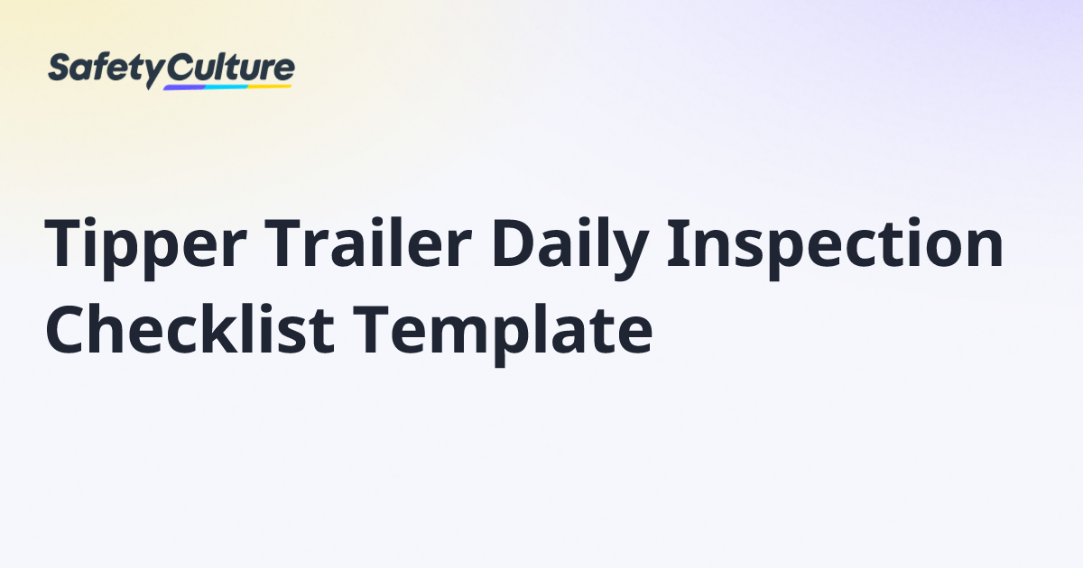 Tipper Trailer Daily Inspection Checklist Template | Free Template