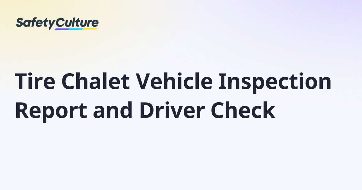 Tire Chalet Vehicle Inspection Report and Driver Check | Free Template