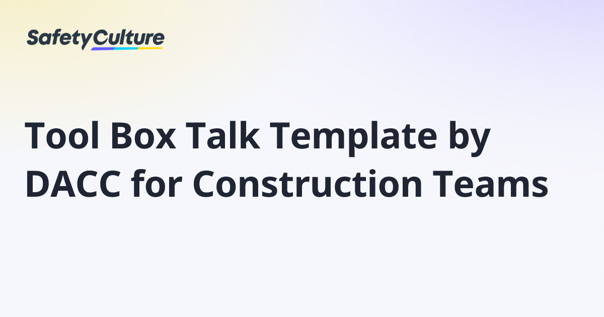 Tool Box Talk Template by DACC for Construction Teams | Free Template
