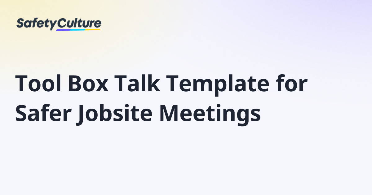 Tool Box Talk Template for Safer Jobsite Meetings | Free Template