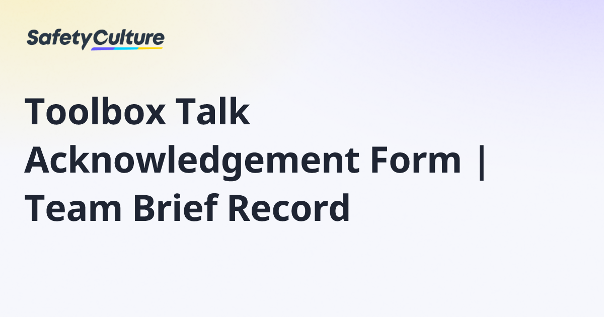 Toolbox Talk Acknowledgement Form | Team Brief Record | Free Template