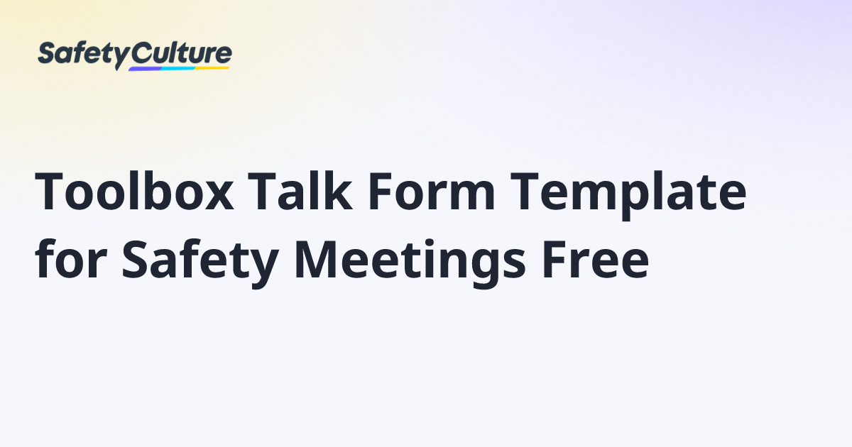 Toolbox Talk Form Template for Safety Meetings Free | Free Template