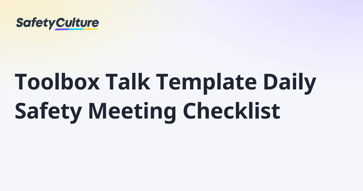 Toolbox Talk Template Daily Safety Meeting Checklist | Free Template