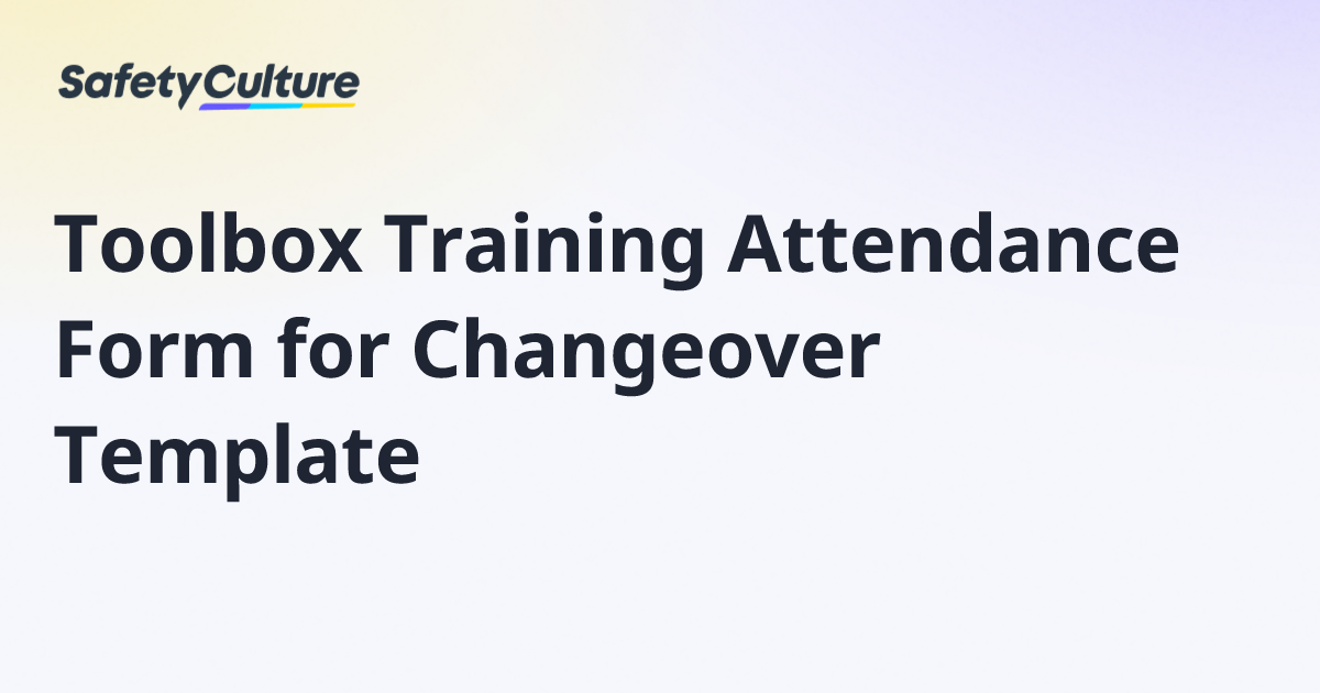 Toolbox Training Attendance Form for Changeover Template | Free Template