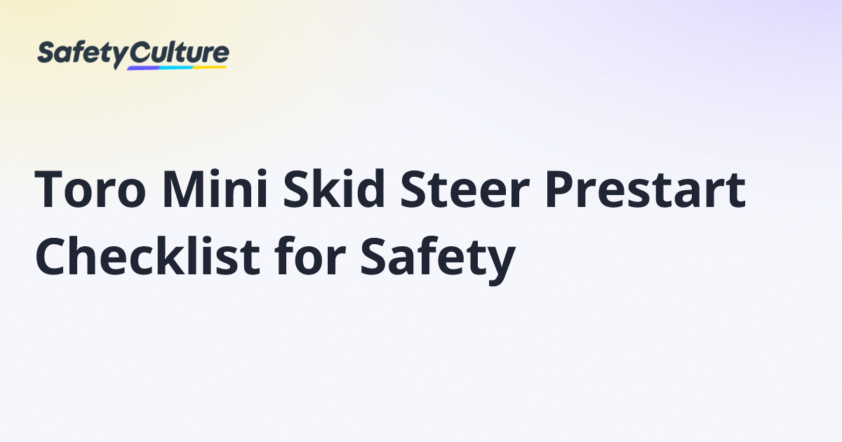 Toro Mini Skid Steer Prestart Checklist for Safety | Free Template