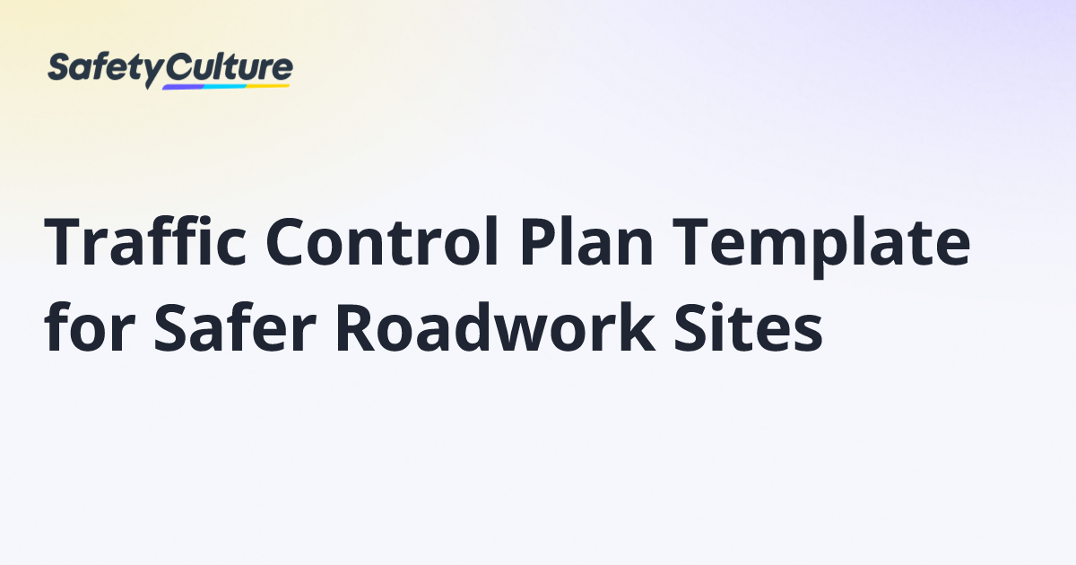 Traffic Control Plan Template for Safer Roadwork Sites | Free Template