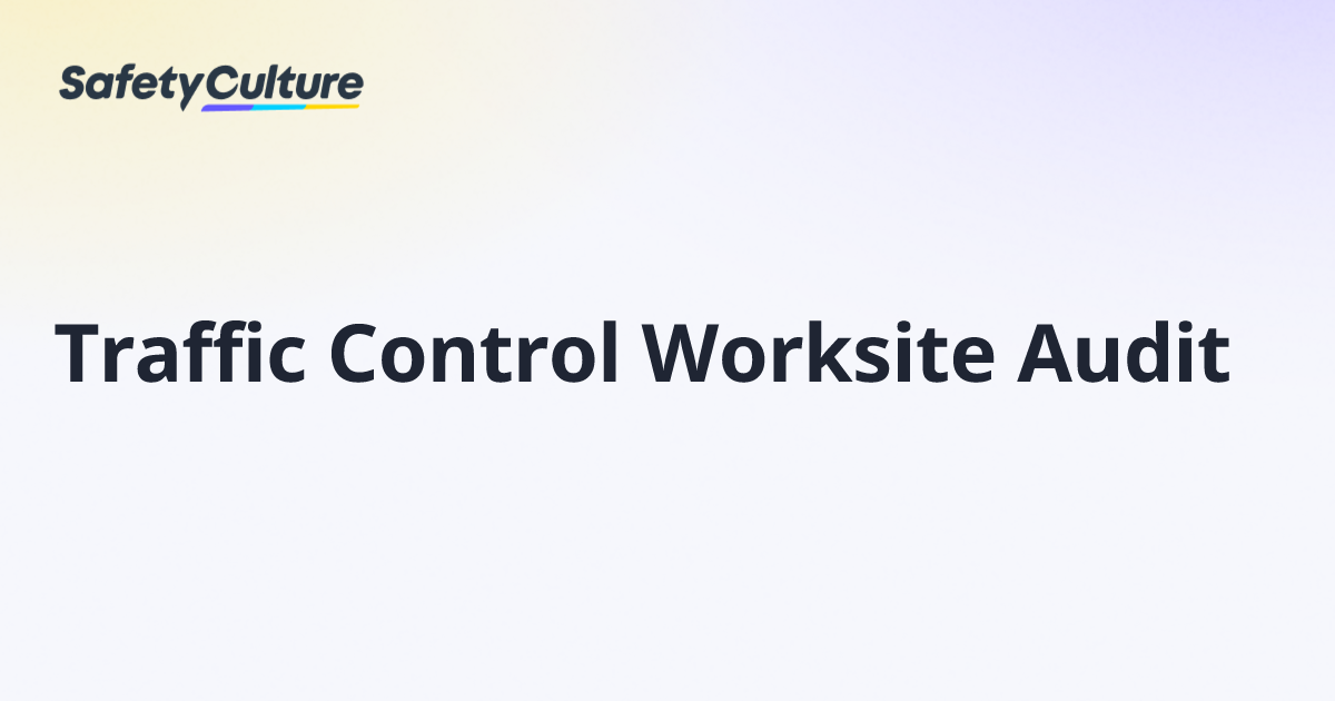 Traffic Control Worksite Audit | Free Template