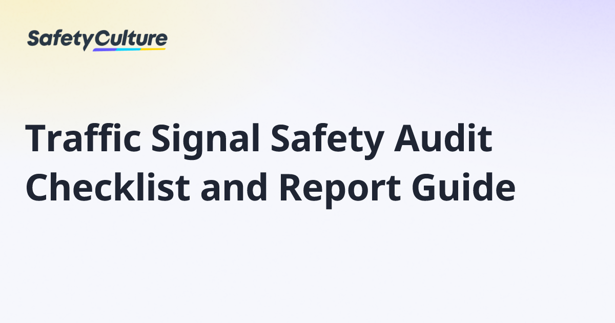 Traffic Signal Safety Audit Checklist and Report Guide | Free Template