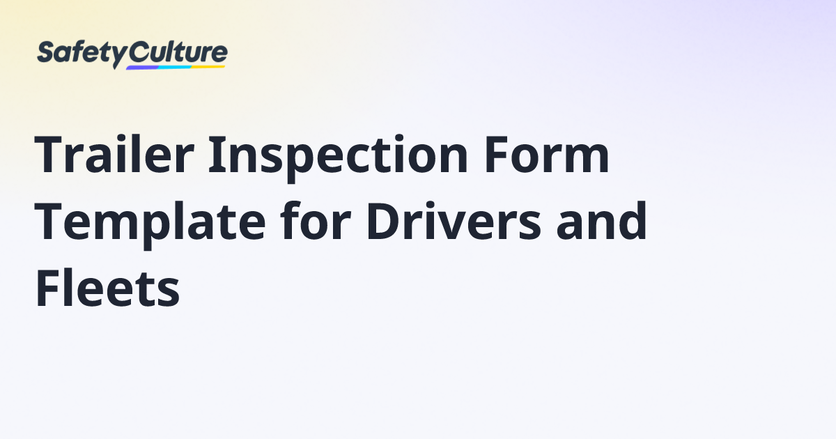 Trailer Inspection Form Template for Drivers and Fleets | Free Template