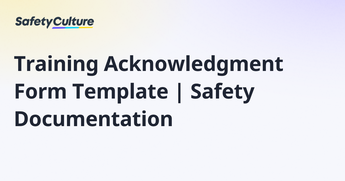 Training Acknowledgment Form Template | Safety Documentation | Free Template