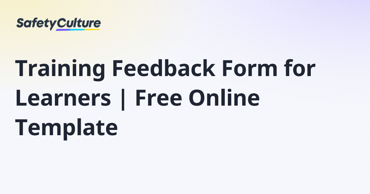 Training Feedback Form for Learners | Free Online Template | Free Template