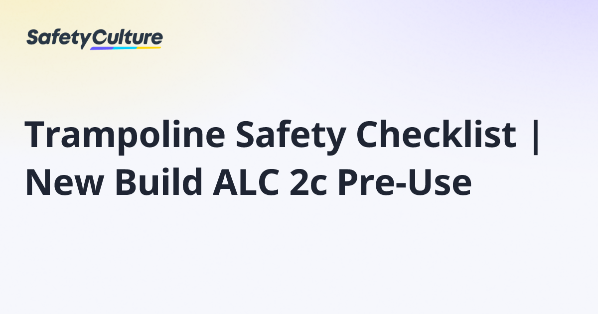 Trampoline Safety Checklist | New Build ALC 2c Pre-Use | Free Template