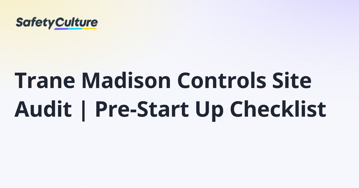 Trane Madison Controls Site Audit | Pre-Start Up Checklist | Free Template