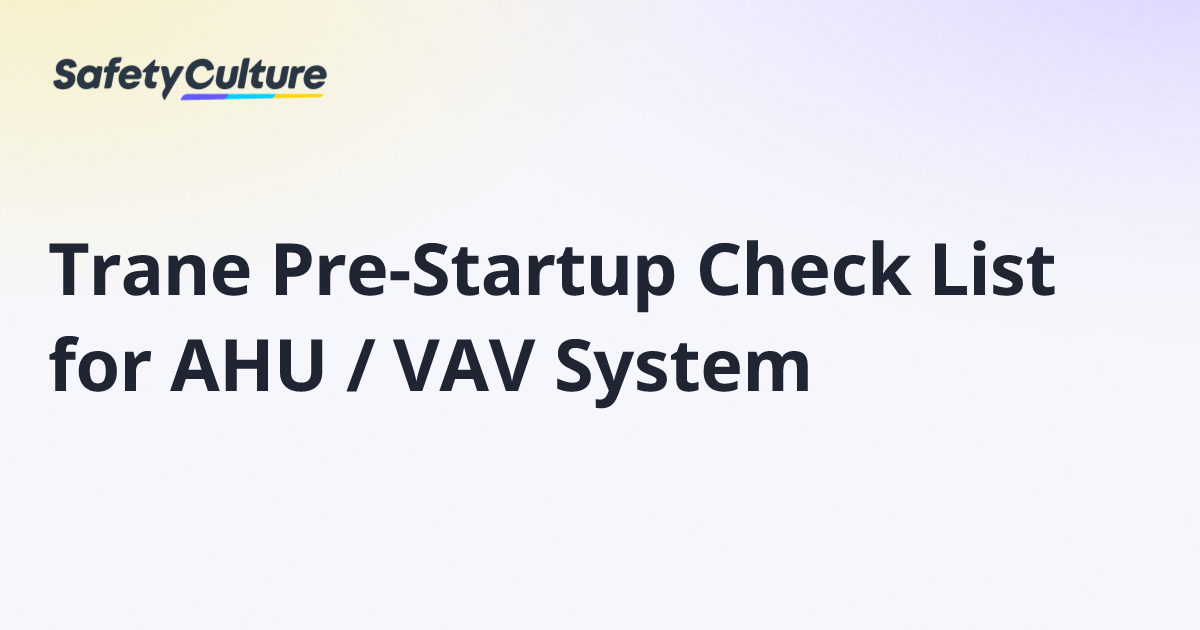 Trane Pre-Startup Check List for AHU / VAV System | Free Template