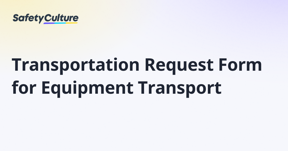 Transportation Request Form For Equipment Transport Free Template