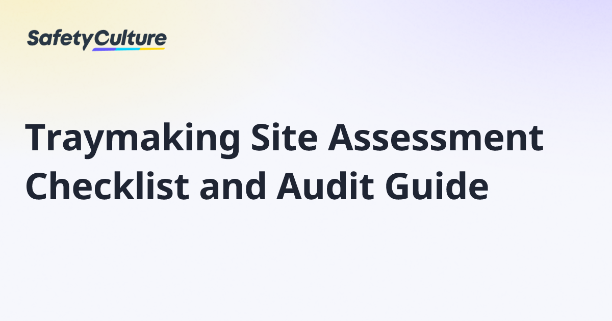 Traymaking Site Assessment Checklist and Audit Guide | Free Template