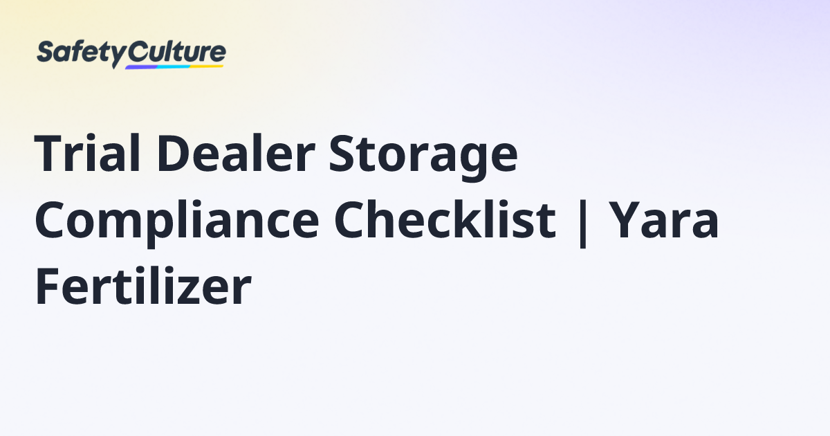 Trial Dealer Storage Compliance Checklist | Yara Fertilizer | Free Template