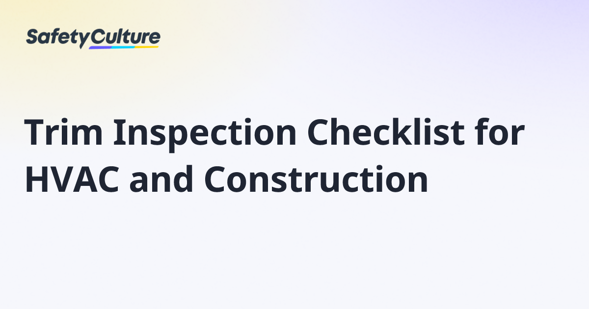 Trim Inspection Checklist for HVAC and Construction | Free Template