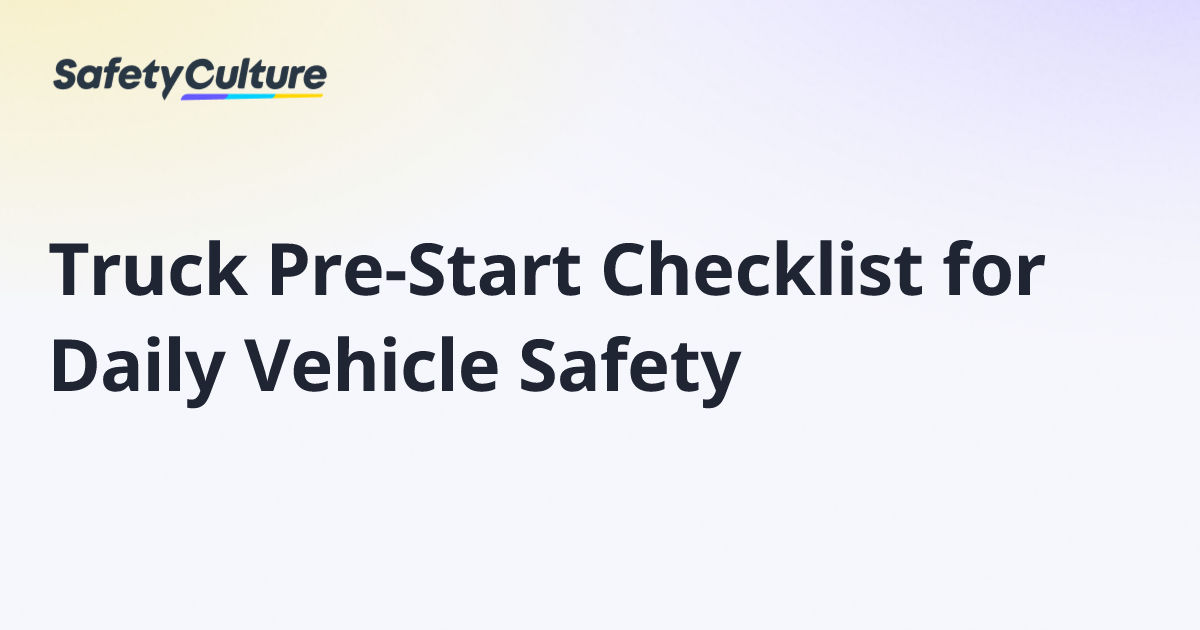 Truck Pre-Start Checklist for Daily Vehicle Safety | Free Template