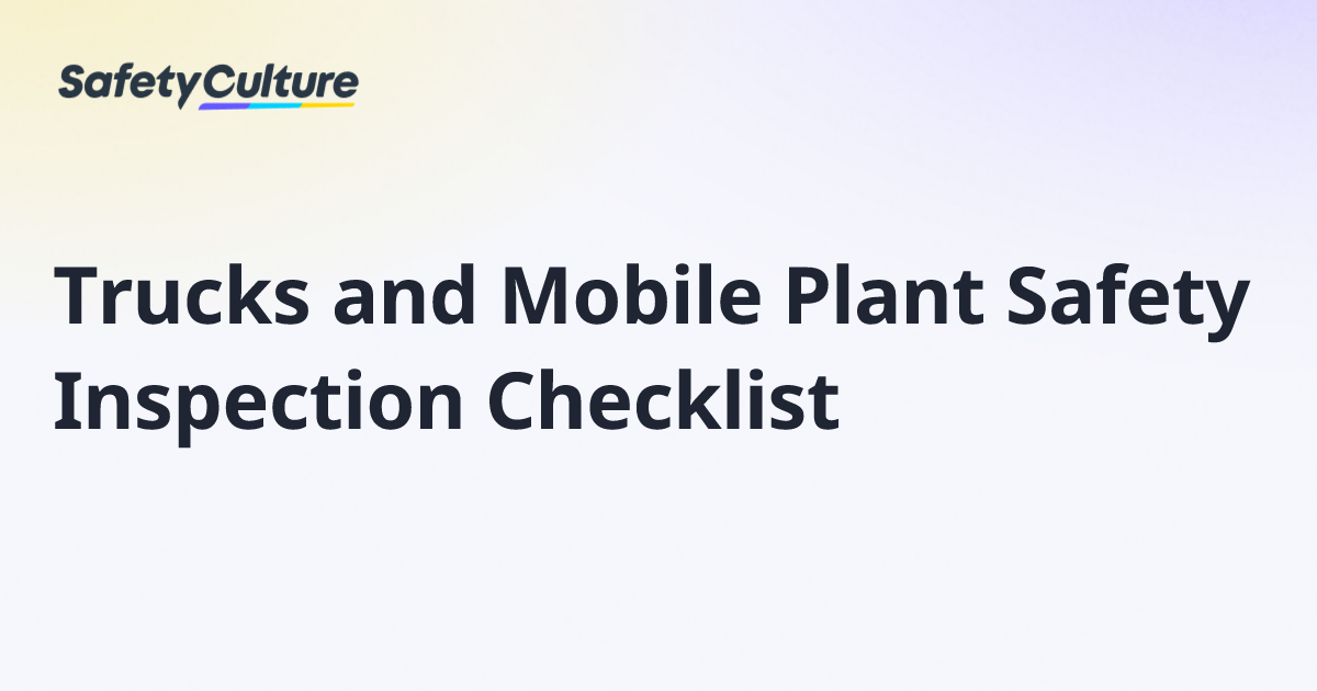 Trucks and Mobile Plant Safety Inspection Checklist | Free Template