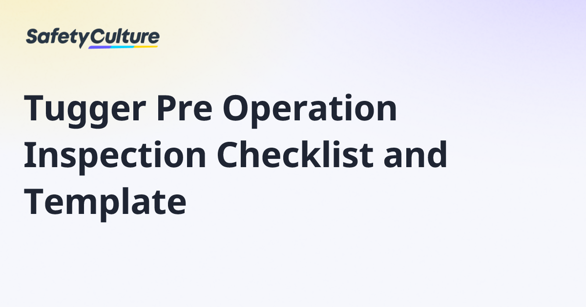 Tugger Pre Operation Inspection Checklist and Template | Free Template