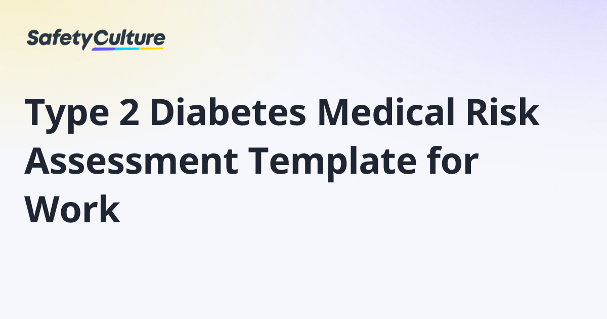 Type 2 Diabetes Medical Risk Assessment Template for Work | Free Template