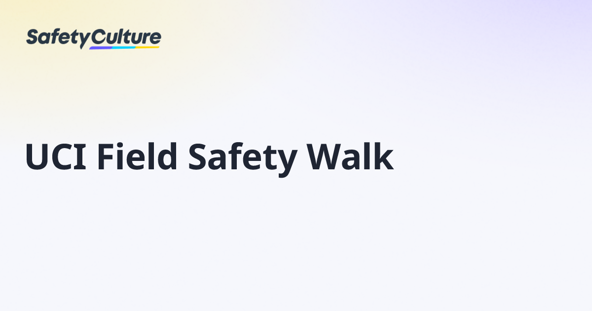 UCI Field Safety Walk | Free Template