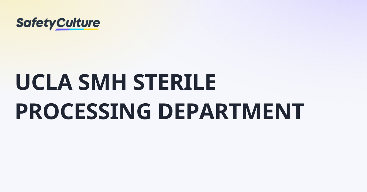 UCLA SMH STERILE PROCESSING DEPARTMENT | Free Template