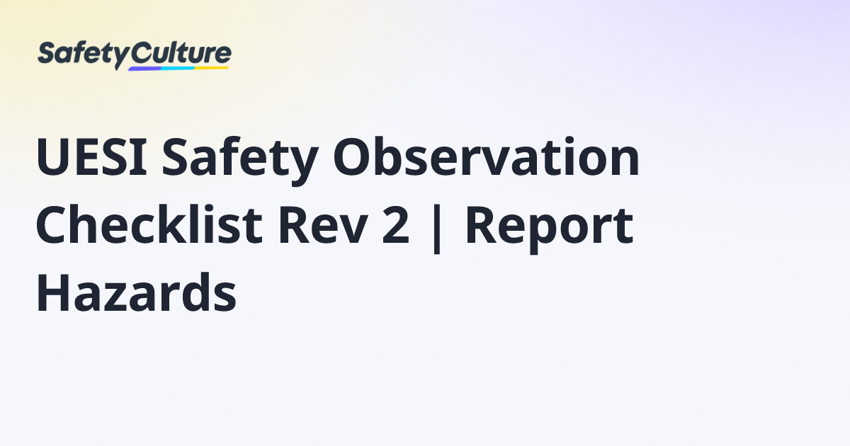 UESI Safety Observation Checklist Rev 2 | Report Hazards | Free Template