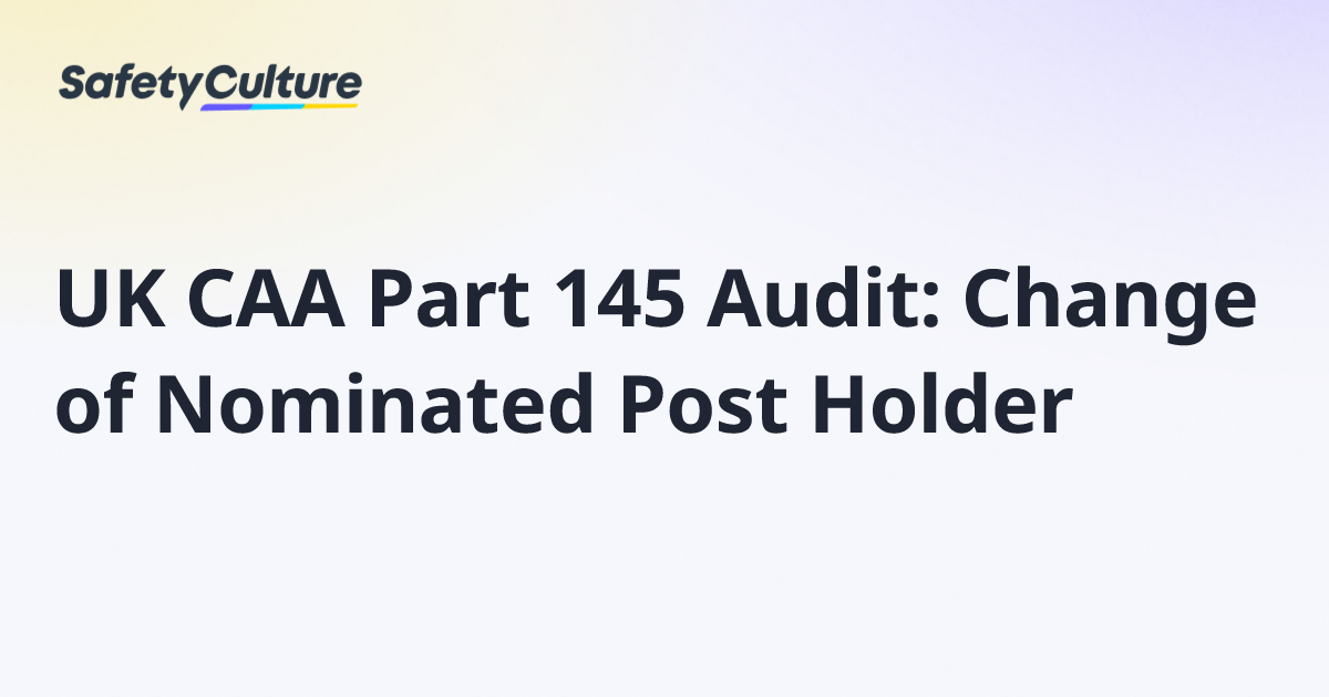 UK CAA Part 145 Audit: Change of Nominated Post Holder | Free Template