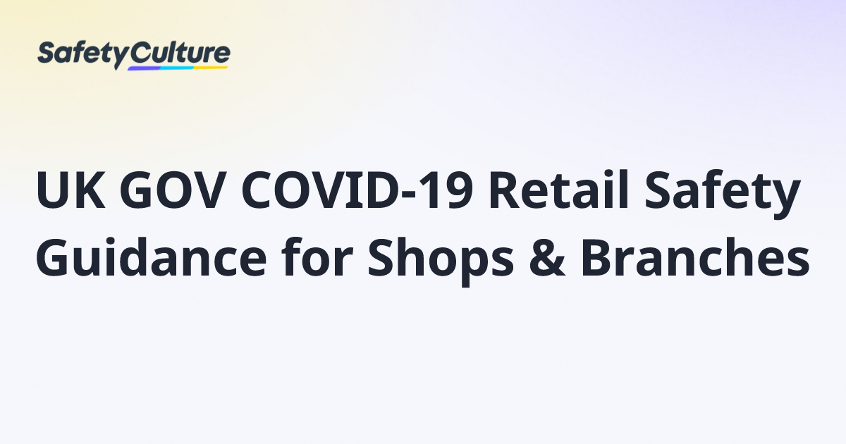 UK GOV COVID-19 Retail Safety Guidance for Shops & Branches | Free Template