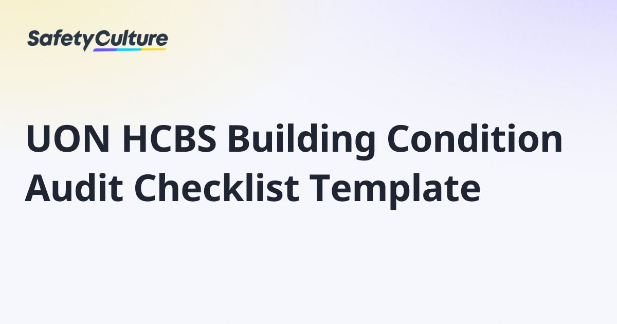 UON HCBS Building Condition Audit Checklist Template | Free Template