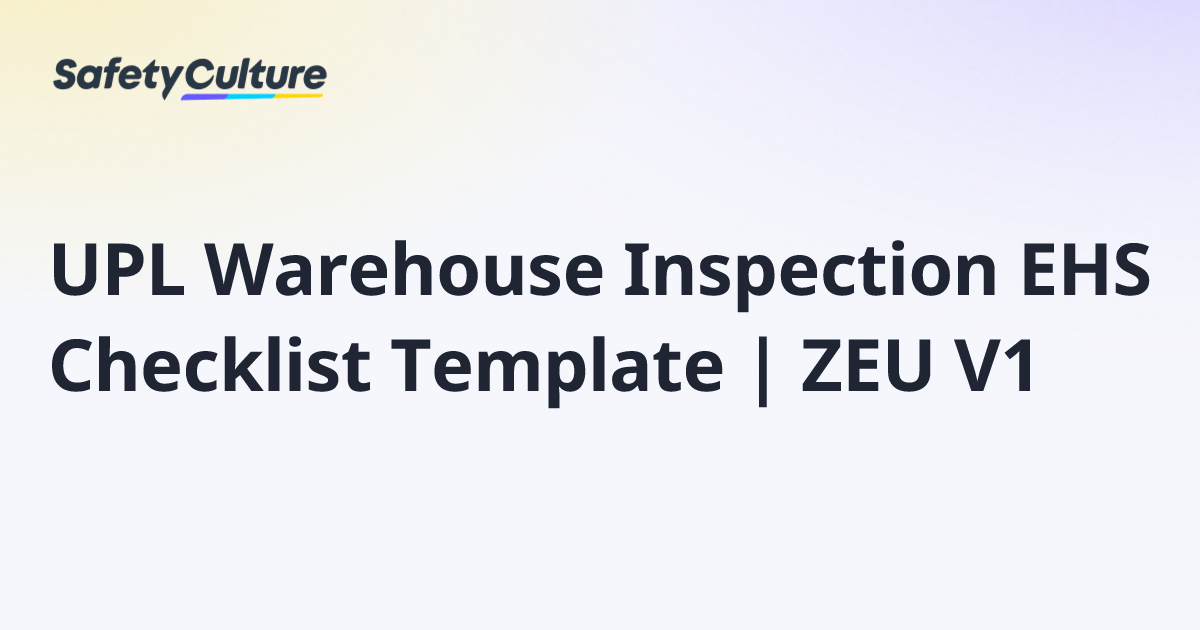 UPL Warehouse Inspection EHS Checklist Template | ZEU V1 | Free Template