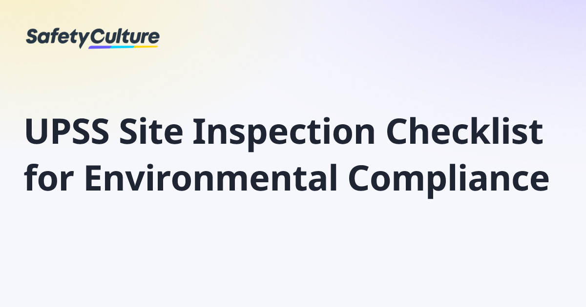 UPSS Site Inspection Checklist for Environmental Compliance | Free Template