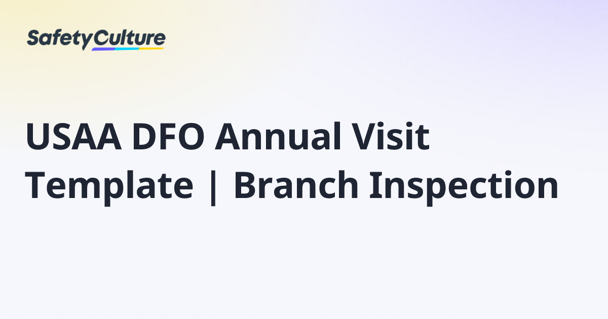 USAA DFO Annual Visit Template | Branch Inspection | Free Template