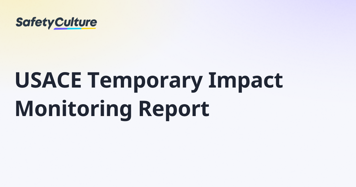 USACE Temporary Impact Monitoring Report | Free Template
