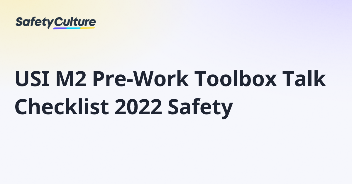 USI M2 Pre-Work Toolbox Talk Checklist 2022 Safety | Free Template