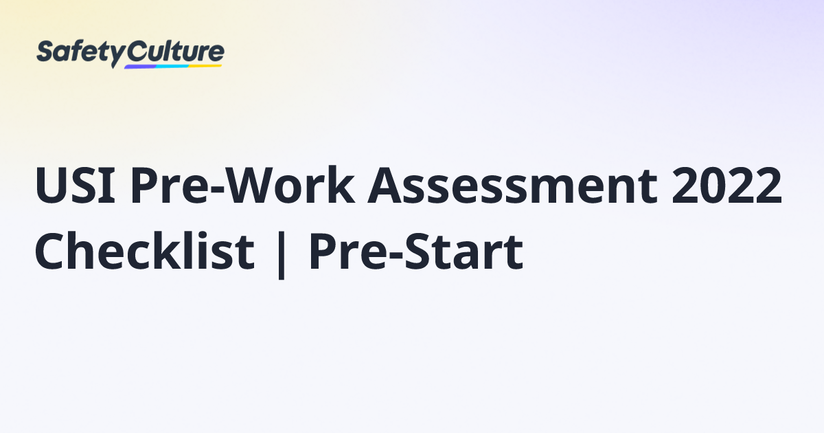 USI Pre-Work Assessment 2022 Checklist | Pre-Start | Free Template