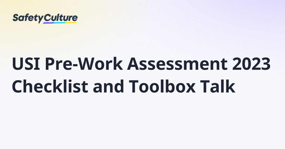 USI Pre-Work Assessment 2023 Checklist and Toolbox Talk | Free Template