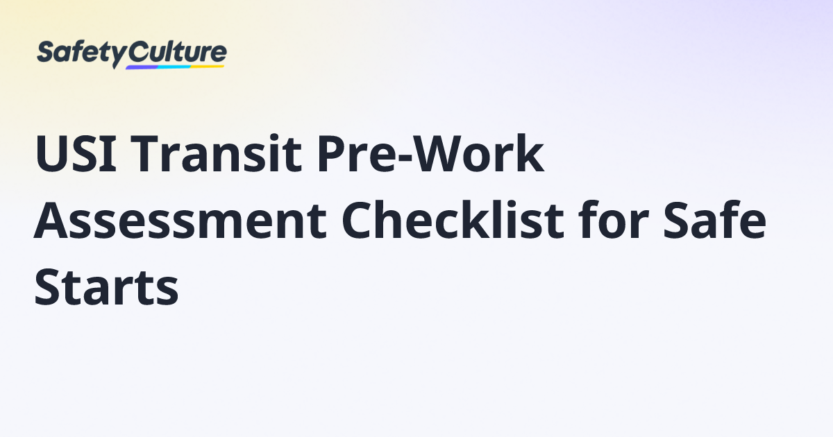 USI Transit Pre-Work Assessment Checklist for Safe Starts | Free Template