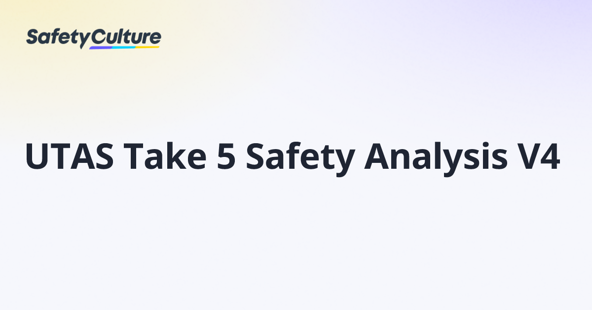 UTAS Take 5 Safety Analysis V4 | Free Template