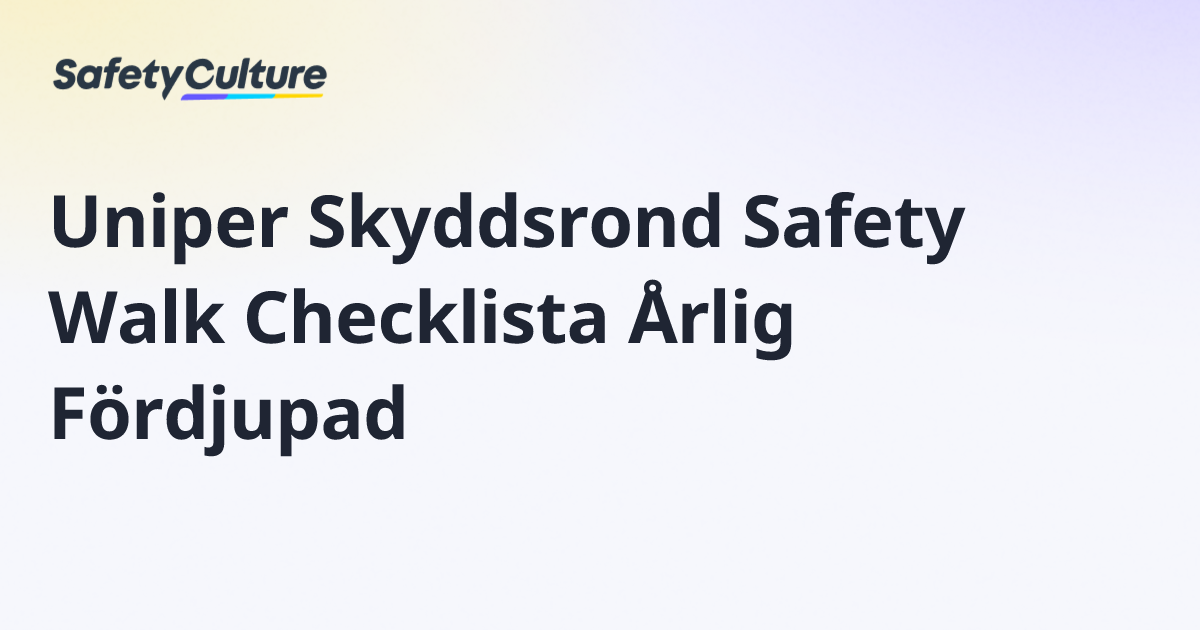 Uniper Skyddsrond Safety Walk Checklista Årlig Fördjupad | Free Template