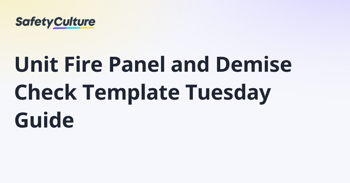 Unit Fire Panel and Demise Check Template Tuesday Guide | Free Template