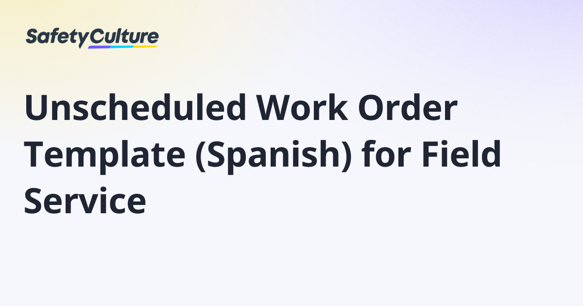 Unscheduled Work Order Template (Spanish) for Field Service | Free Template